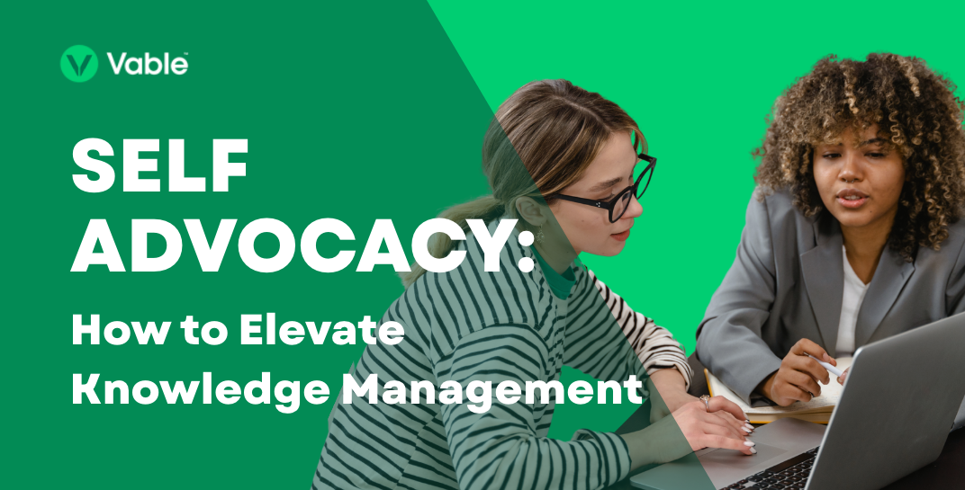 Self-Advocacy: How to Elevate Knowledge Management